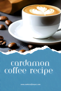 Cardamom Coffee Recipe: A Unique Twist on Your Morning Brew"